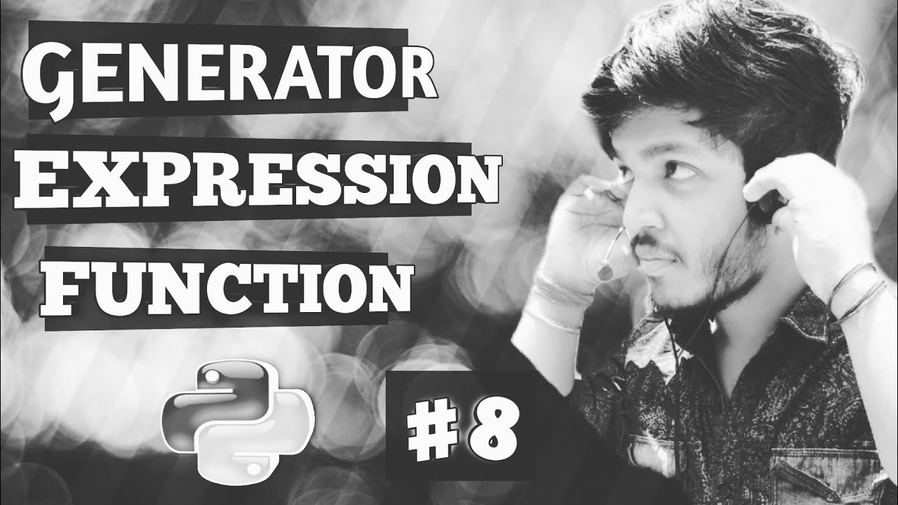 #8 Generator in python?| Generator expression | Generator function|Yield VS Return |play with python