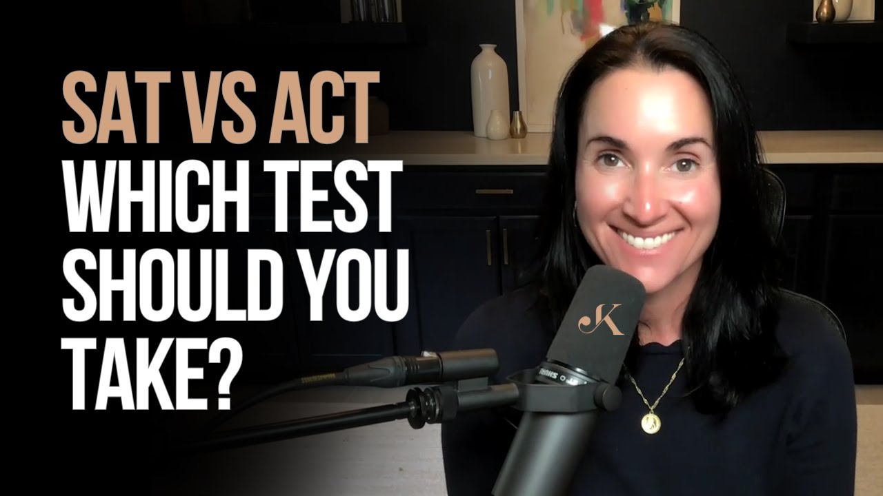 SAT vs. ACT: Which Test Should You Take? | Kathleen Jasper