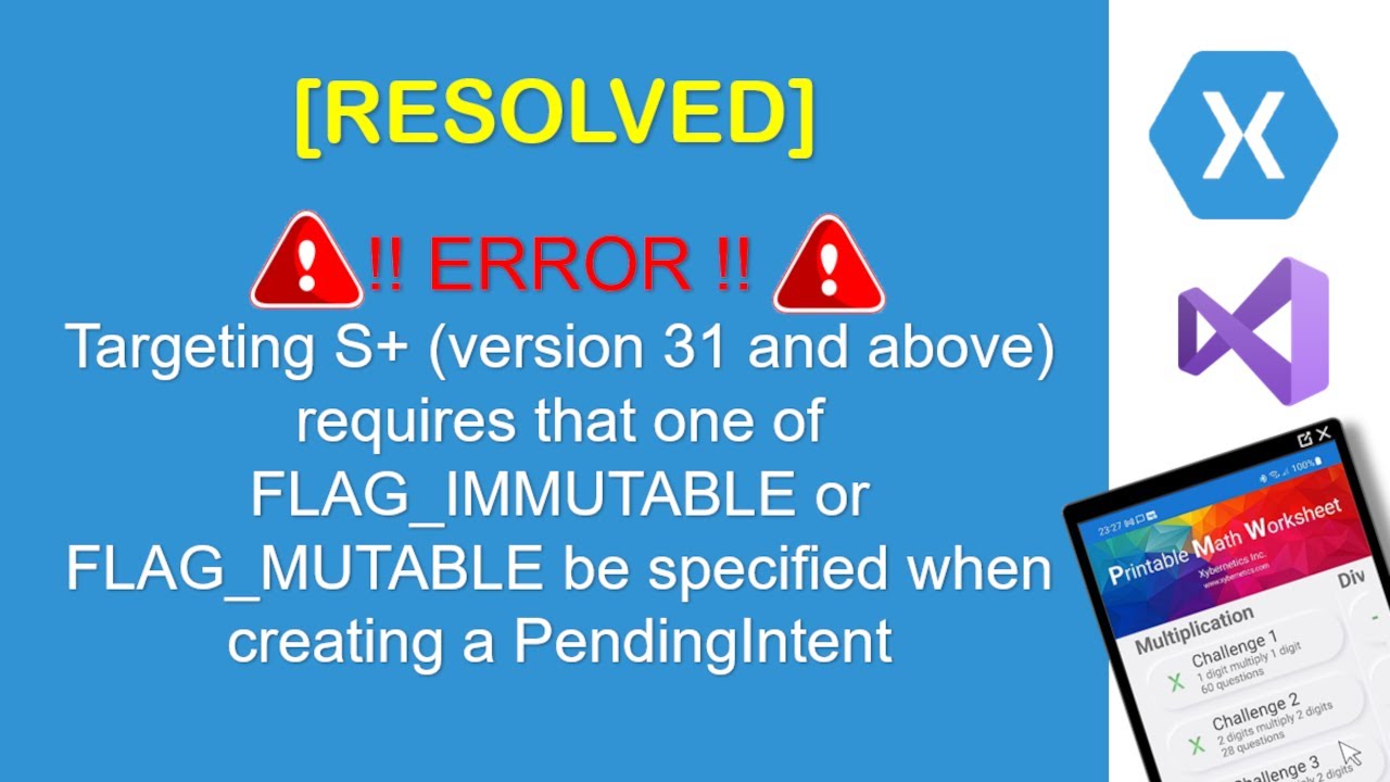 [RESOLVED] FLAG_IMMUTABLE or FLAG_MUTABLE be specified when creating a PendingIntent