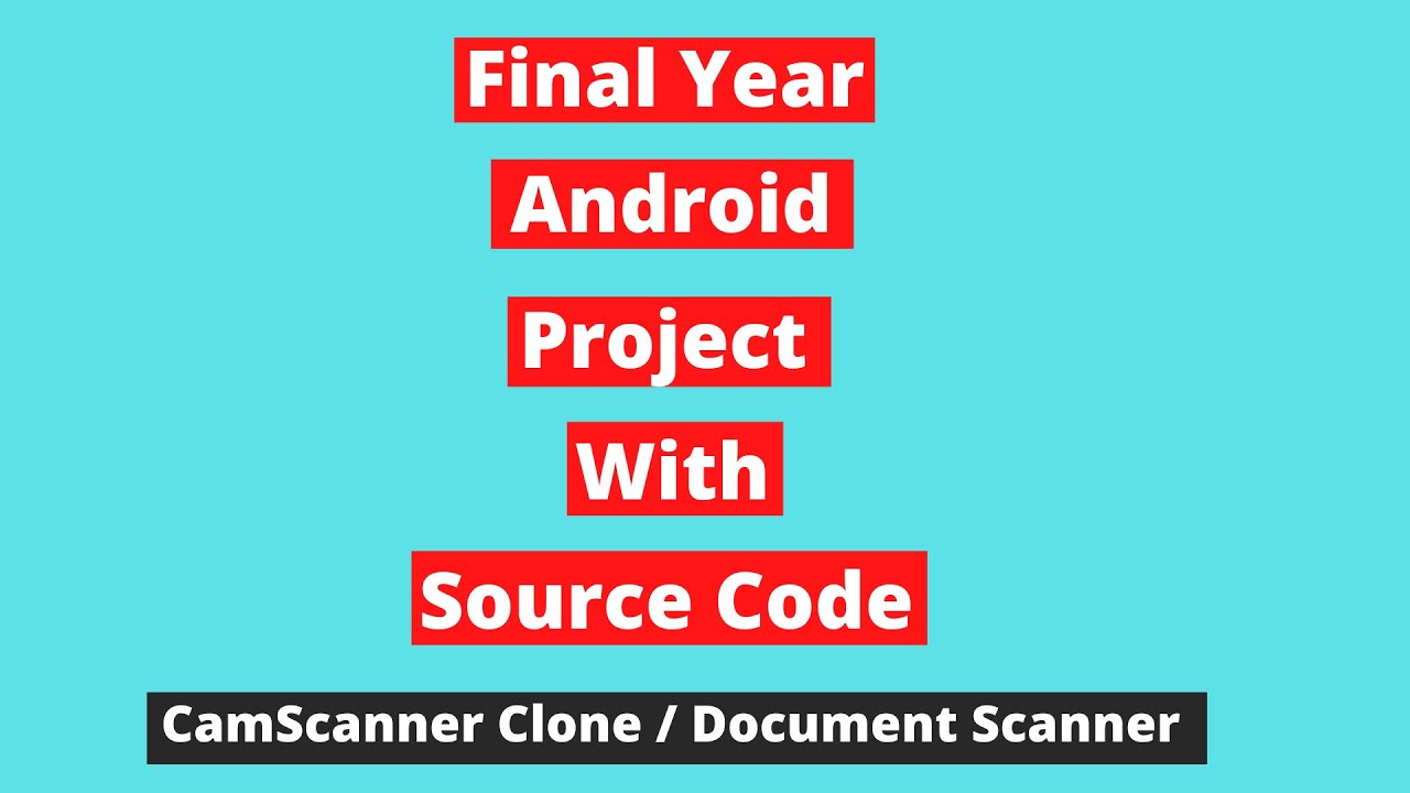 Final Year Android Project With Source Code | CamScanner Clone Source Code
