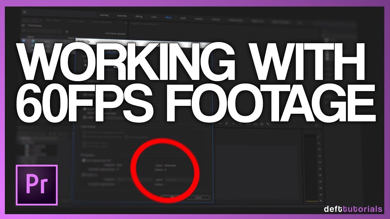 Working With 60 FPS Footage | Assuming Frame Rates and Changing Speed | Adobe Premiere Tutorial