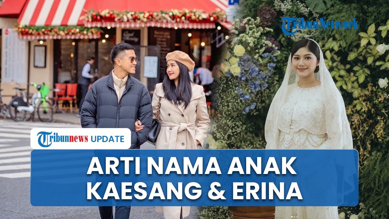 Erina Gudono Lahirkan Anak Pertama, Kaesang Ungkap Arti Nama Putrinya ...