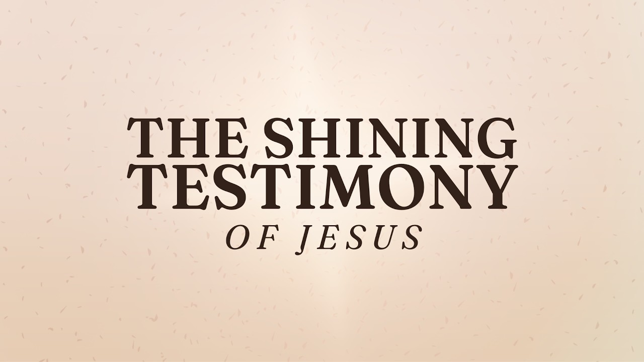 The Testimony of Jesus - Spring Conference Msg 1