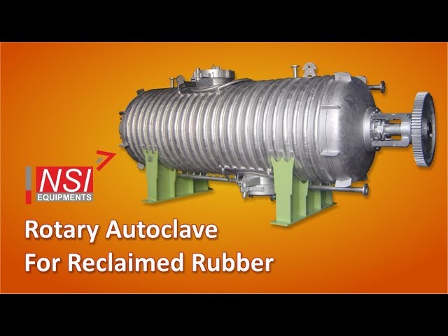Rotary Autoclaves for Reclaimed Rubber - Rotary Autoclave Unit ...