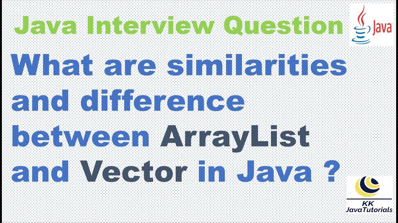 What are similarities and difference between ArrayList and Vector?|Java Collection Interview Ques.