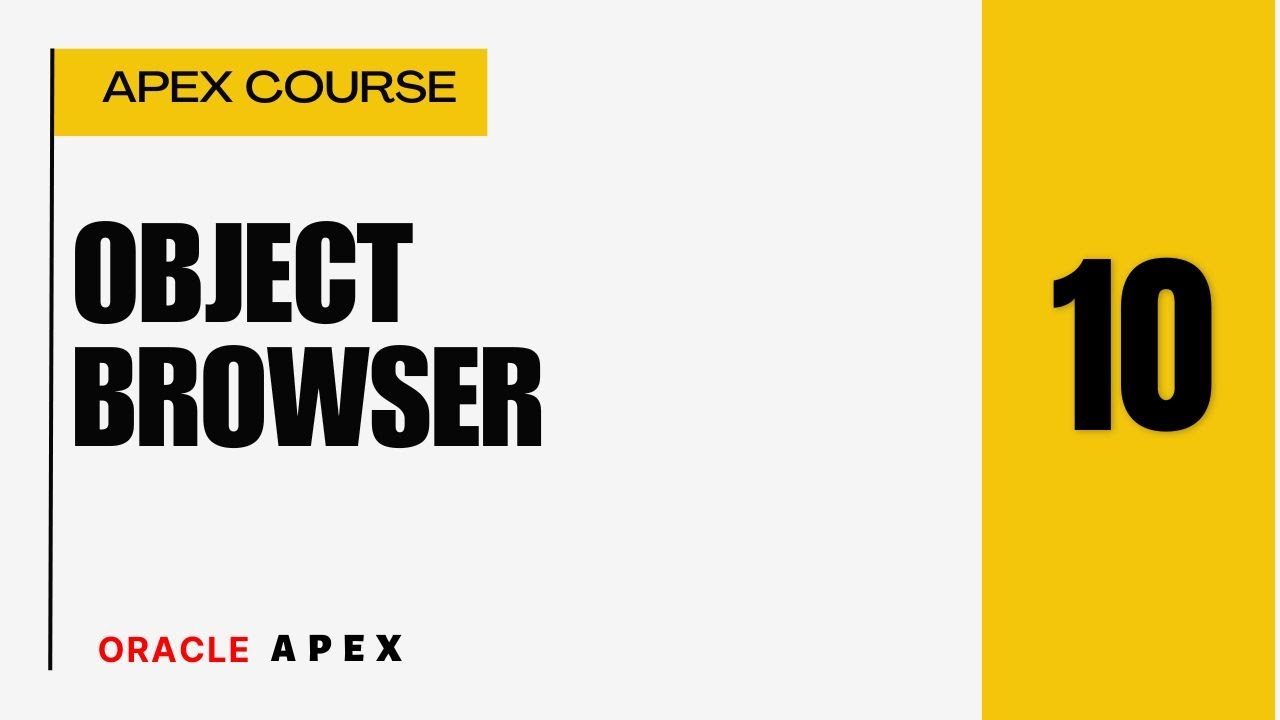 APEX 10: What is Object Browser ? Working with Object Browser in Oracle Apex SQL Workshop