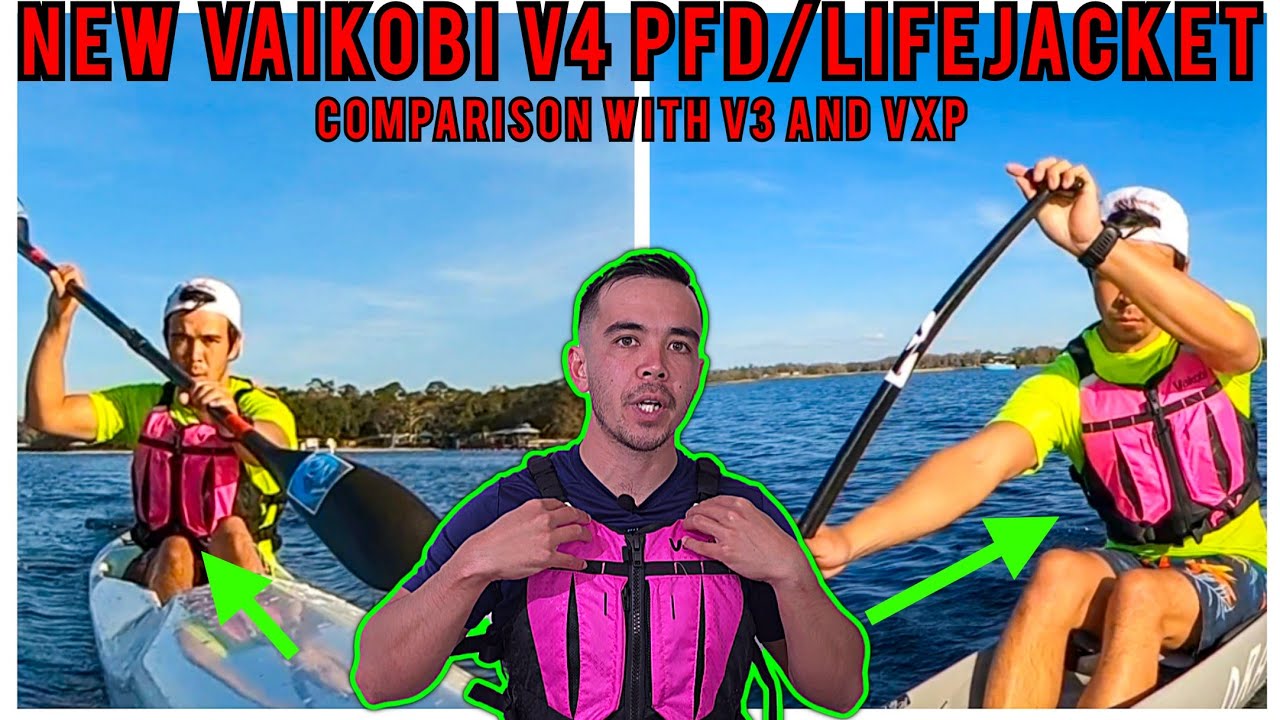 Gear Review: NEW Vaikobi V4 Paddling PFD/Lifejacket (Comparison with V3 and VXP)