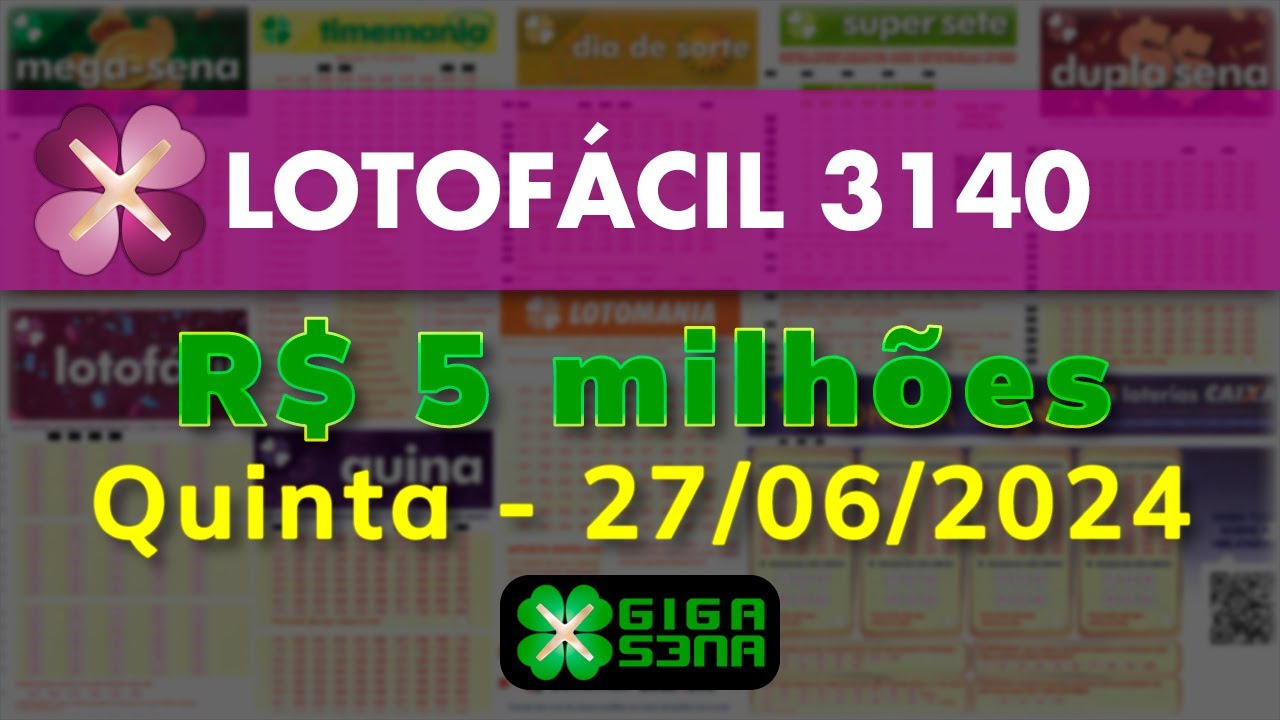 Resultado da Lotofácil 3140, Quinta-feira, 27/06/2024 | GIGA-SENA