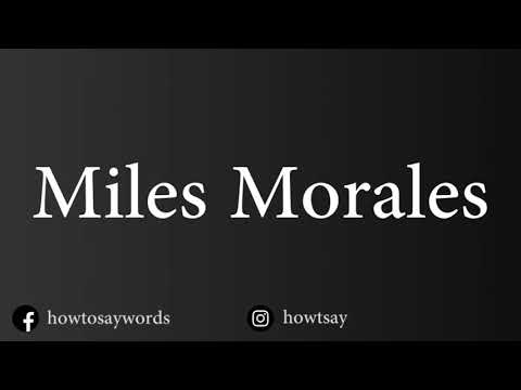 How To Pronounce Miles Morales