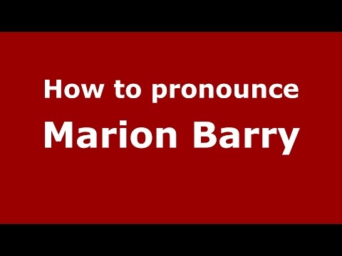 How to pronounce Marion Barry (American English/US) - PronounceNames.com