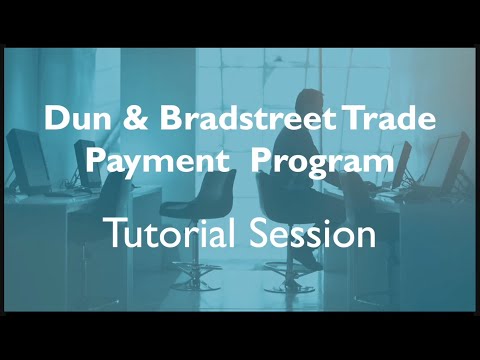 Dun & Bradstreet's Trade Payment Program Tutorial Session