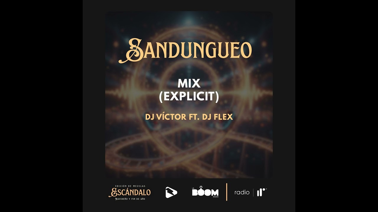 Sandungueo Mix (Explicit) by DJ Víctor ft DJ Flex SNM