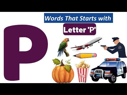 Words That Start with Letter P | Words Starting With P | Phonics | P for | Kids Videos