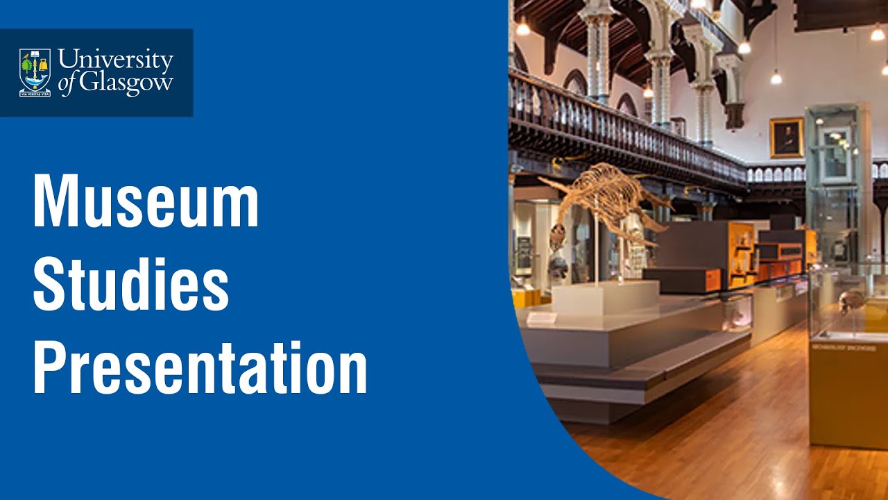 Studying Museum Studies at Glasgow