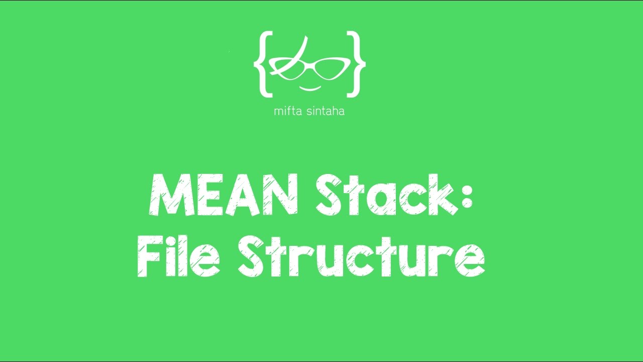 MEAN Stack tutorial for beginners - 2: File Structure