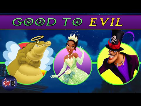 The Princess and The Frog Characters: Good to Evil πΈ