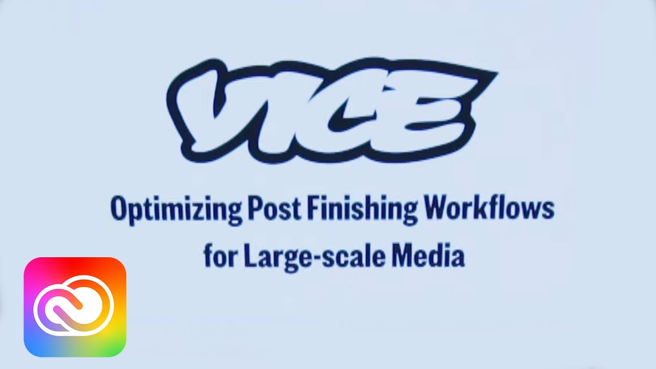 Optimizing Post Finishing Workflows for Large-Scale Media | Adobe Creative Cloud