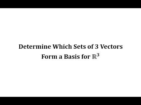 Determine Which Sets of 3 Vectors in R3 Span R3 | Math Help from ...