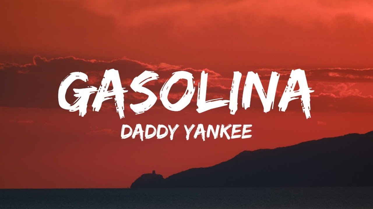 Gasolina (Lyrics with English Translation) - Daddy Yankee