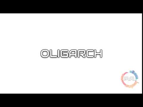 How to Pronounce Oligarch