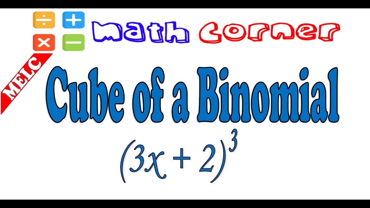 The Cube of a Binomial | MELC