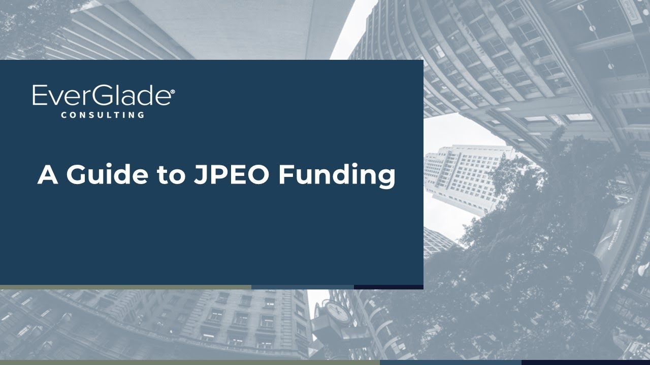 EverGlade Consulting: A Guide to JPEO Funding