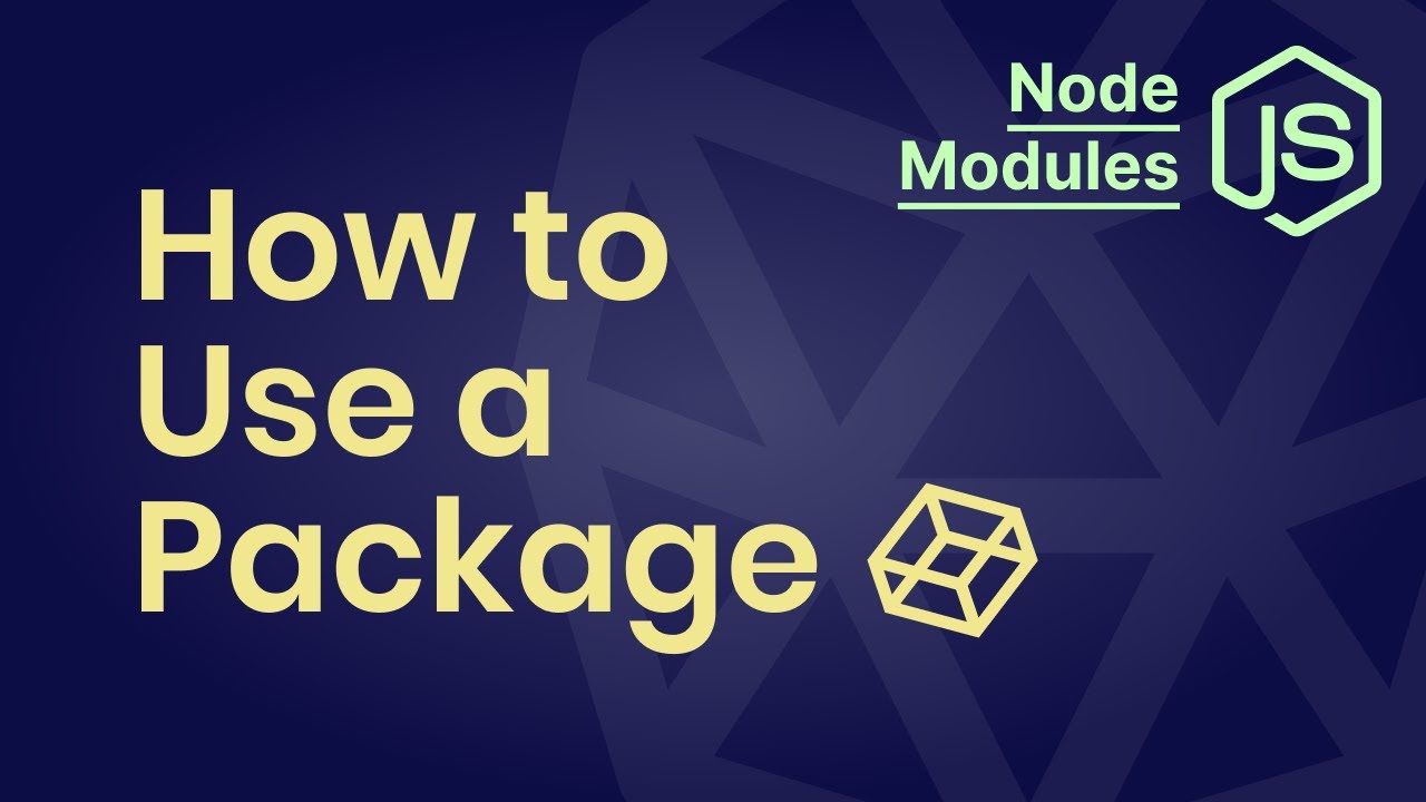 How to Use a Package (Module) in JavaScript (NodeJS)