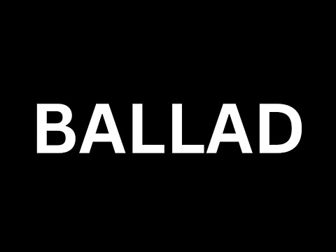 How to Pronounce "Ballad" in English Language?[How to say Ballad?]