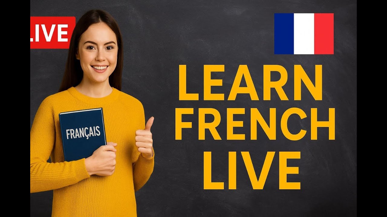 🎙️Learn French Live 🔴  Apprendre Le Français en Direct 🇫🇷 ​​