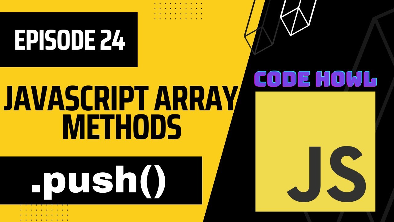 push Array Method in JavaScript | Episode 24