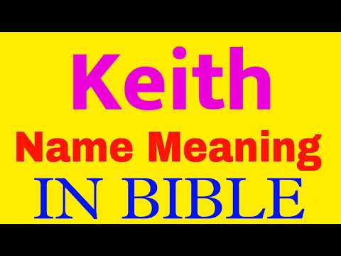 Keith Name Meaning In Bible | Keith meaning in English | Keith name meaning In Bible