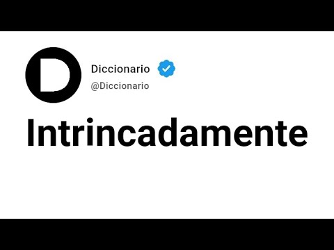 Intrincadamente Significado En Español