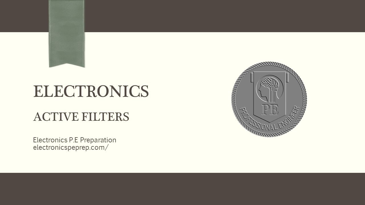 Electronics P.E Prep - Active Filters