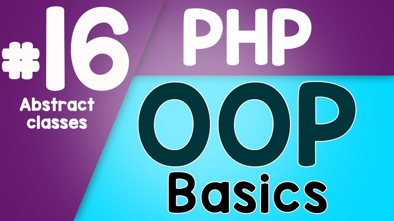 #16 PHP Object Oriented Programming Basics - OOP | Abstract classes | Quick programming tutorial