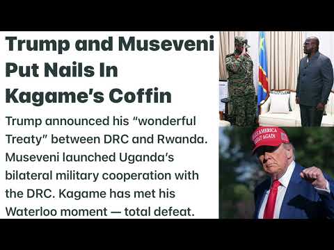 X- SPACE : PRESIDENT TRUMP AND MUSEVENI PUT NAILS IN KAGAME’S COFFIN