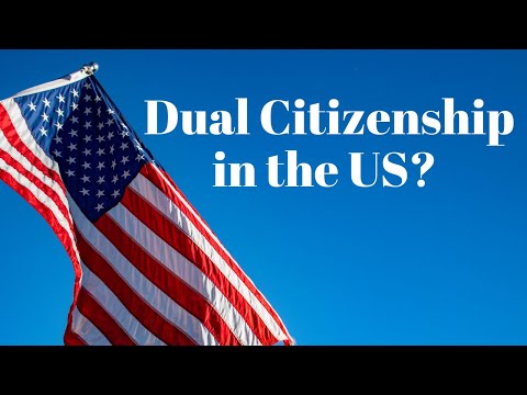 Dual Citizenship in the US? | VisaApplicationUSA.com