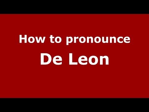 How to pronounce De Leon (French/France) - PronounceNames.com