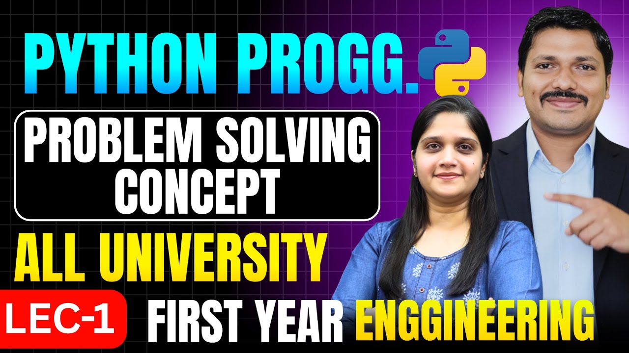 PYTHON LEC 1: PROBLEM SOLVING CONCEPT | FIRST YEAR ENGINEERING PYTHON PROGRAMMING | DINESH SIR