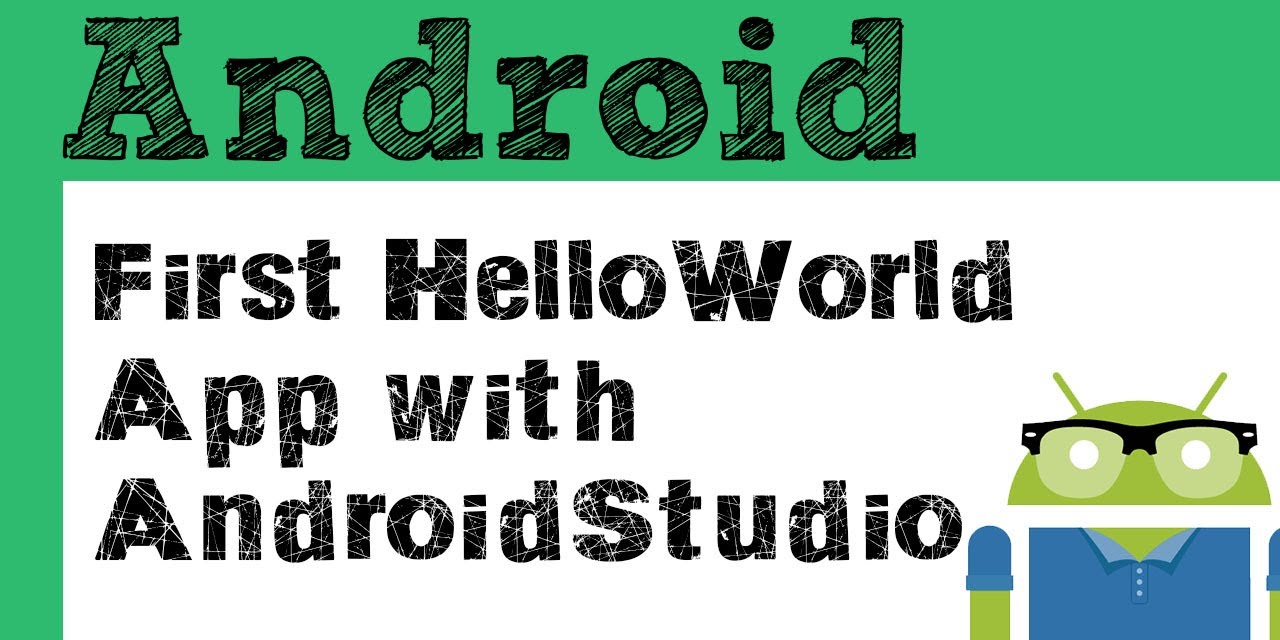 First Hello World app - Android Studio tutorial