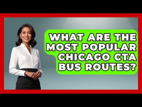 What Are The Most Popular Chicago CTA Bus Routes? - The Midwest Guru