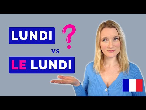 When to Use LE in Front of Days in French?