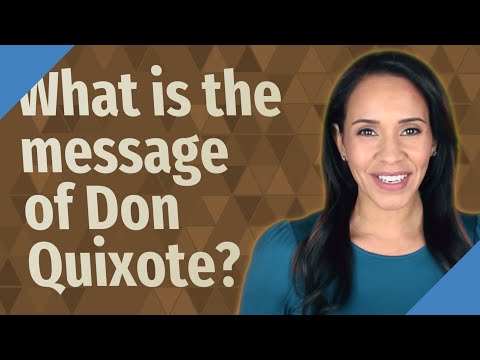 What is the message of Don Quixote?