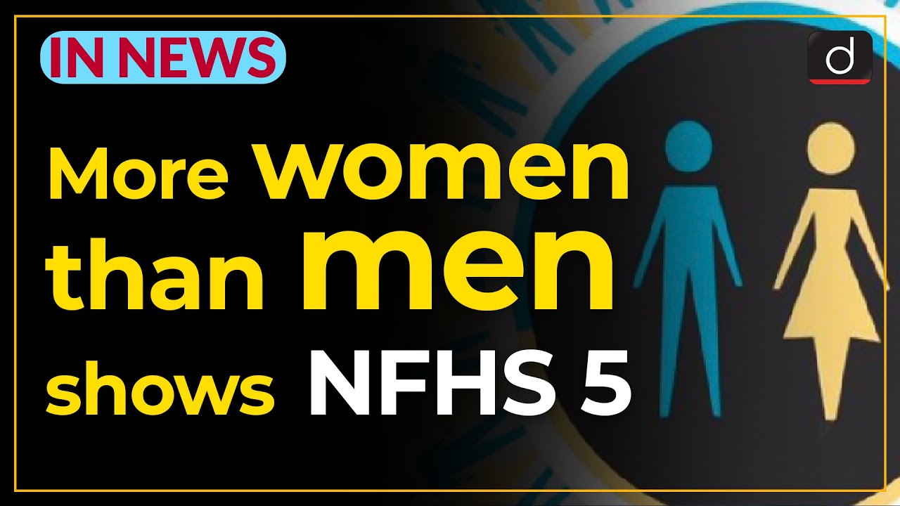 More women than men shows NFHS 5 - IN NEWS | Drishti IAS English