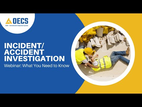 Incident/Accident Investigation: What You Need To Know