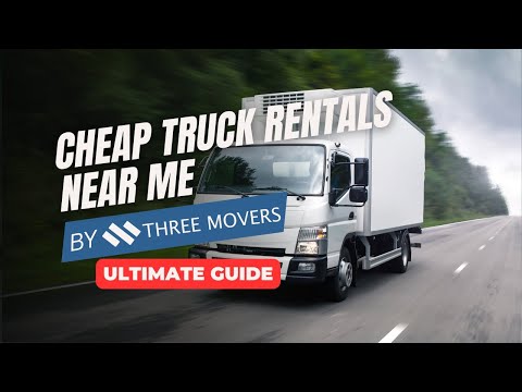Cheap Truck Rentals Near Me: Ultimate Guide for Affordable Moving Solutions!