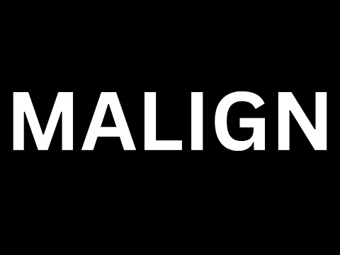 How to Pronounce "MALIGN " in English language? [How to say MALIGN?]