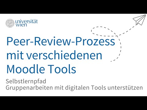 Peer-Review in Moodle: Einsatz verschiedener Tools