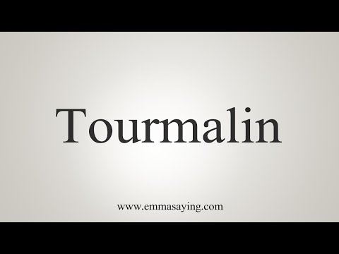 How To Say Tourmalin