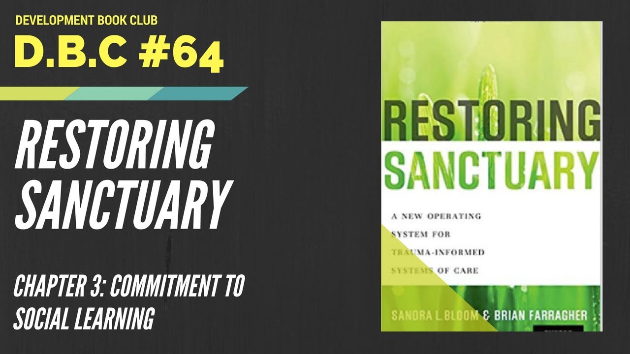 DBC #64: Restoring Sanctuary: Commitment to Social Learning
