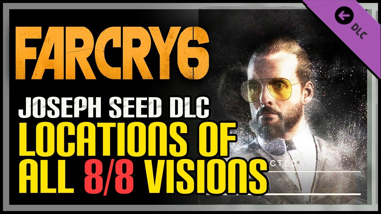 All 8 Visions Joseph Seed DLC Far Cry 6